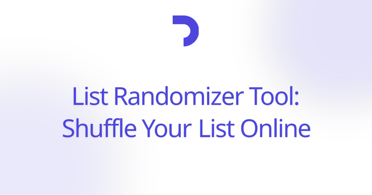 List Randomizer Tool: Shuffle Your List Online | Documind