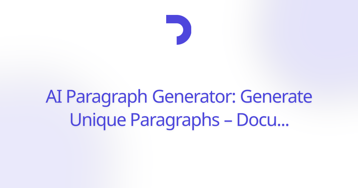 AI Paragraph Generator: Generate Unique Paragraphs – Documind