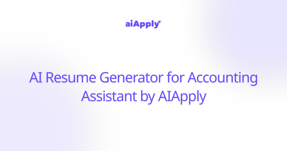 AI Resume Generator for Accounting Assistant by AIApply