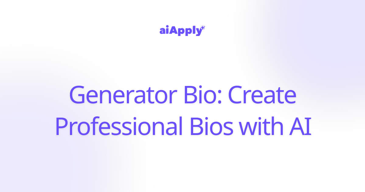 Generator Bio: Create Professional Bios with AI | AIApply