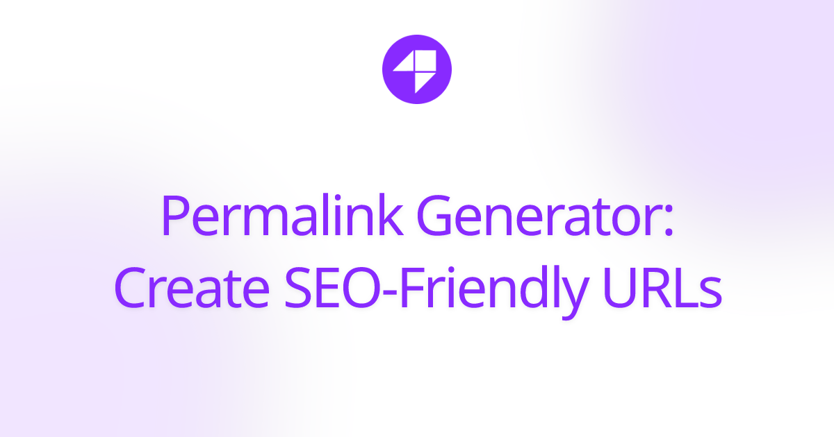 Permalink Generator: Create SEO-Friendly URLs | Outrank